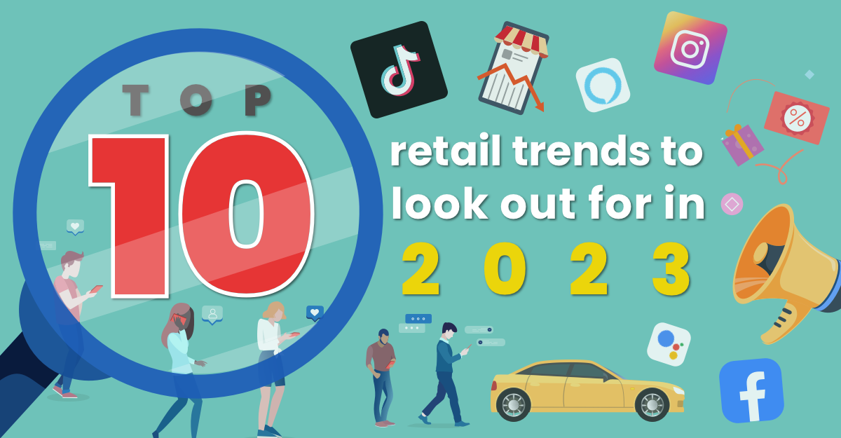 The top 10 retail trends to look out for in 2023